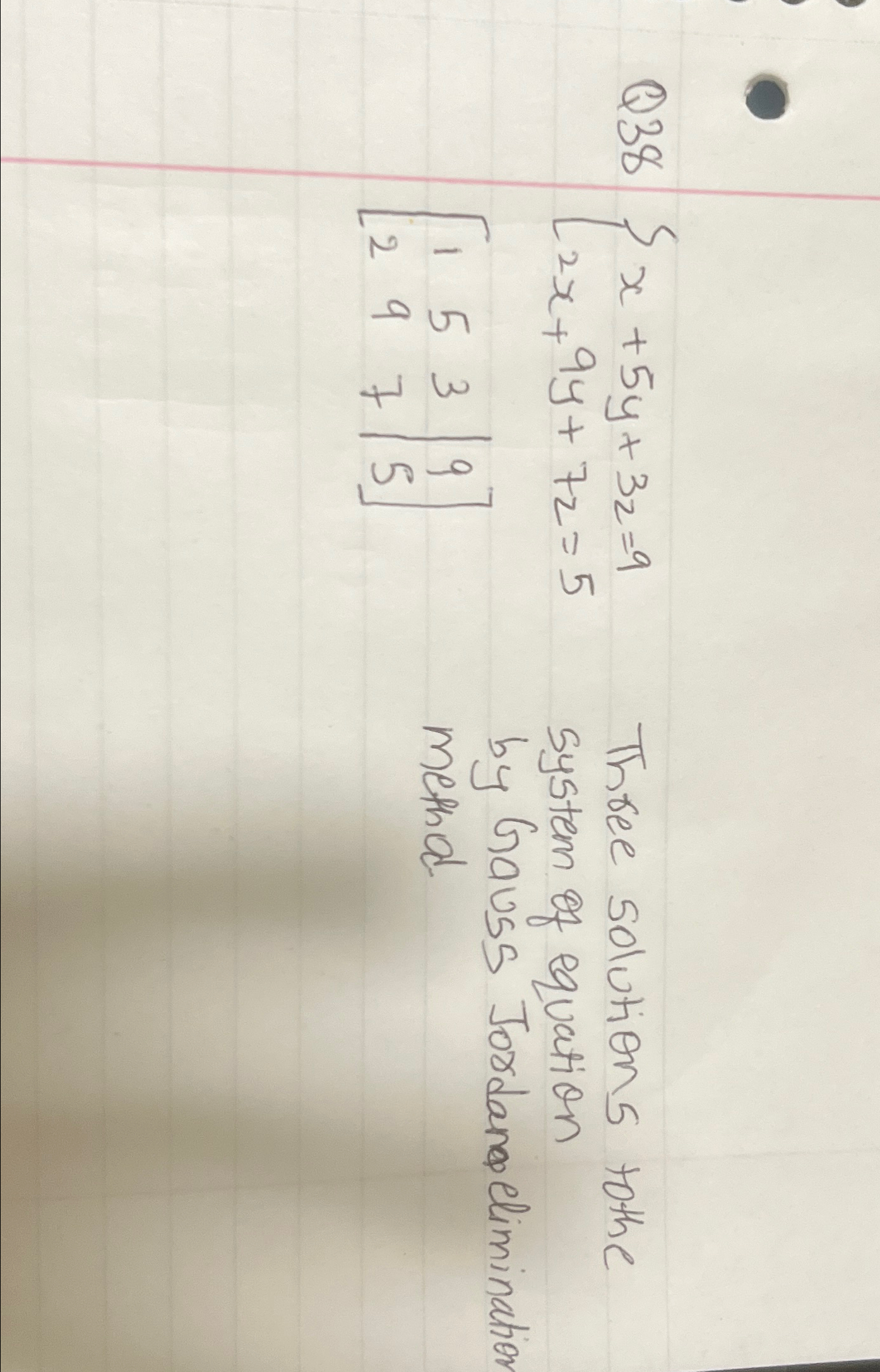 Solved Q38 x+5y+3z=9 ﻿Three solutions tothe 2x+9y+7z=5 | Chegg.com