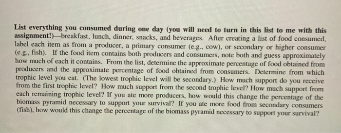 Solved List everything you consumed during one day (you will | Chegg.com