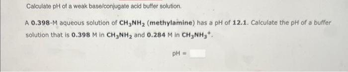 Solved Calculate pH of a weak acid/conjugate base buffer | Chegg.com
