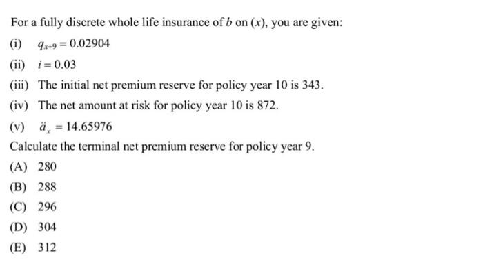 Solved For a fully discrete whole life insurance of b on | Chegg.com
