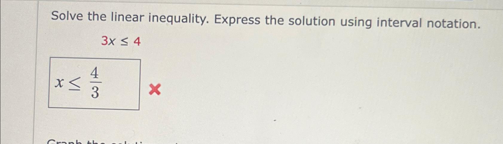Solved Solve the linear inequality. Express the solution | Chegg.com