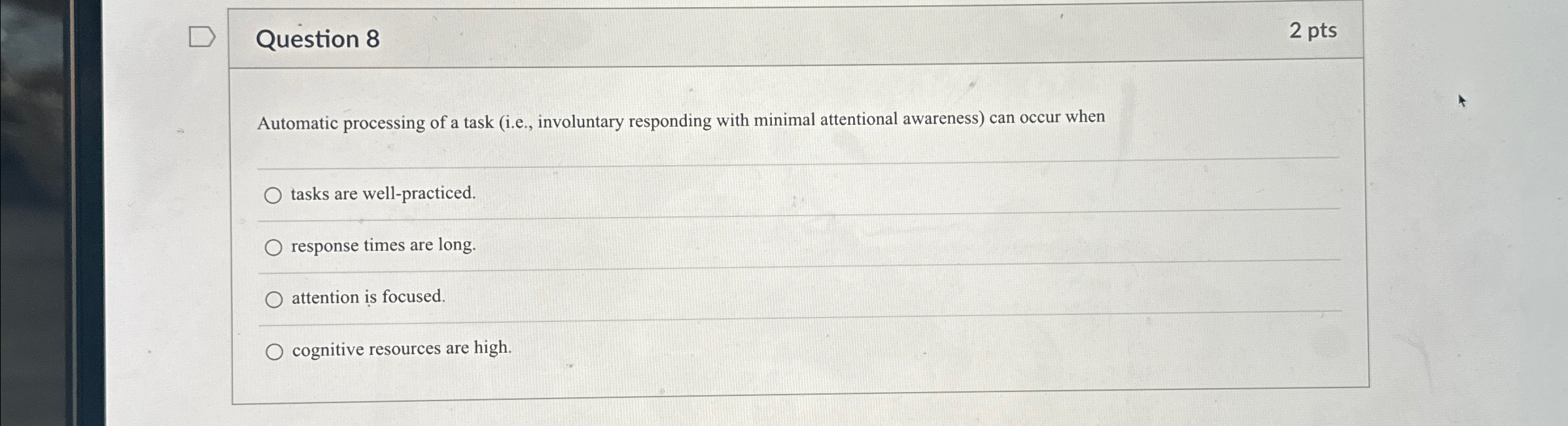 Solved Question 82 ﻿ptsAutomatic processing of a task (i.e., | Chegg.com