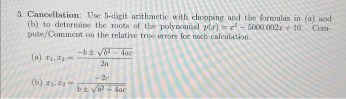 Solved 3. Cancellation: Use 5-digit arithmetic with chopping | Chegg.com