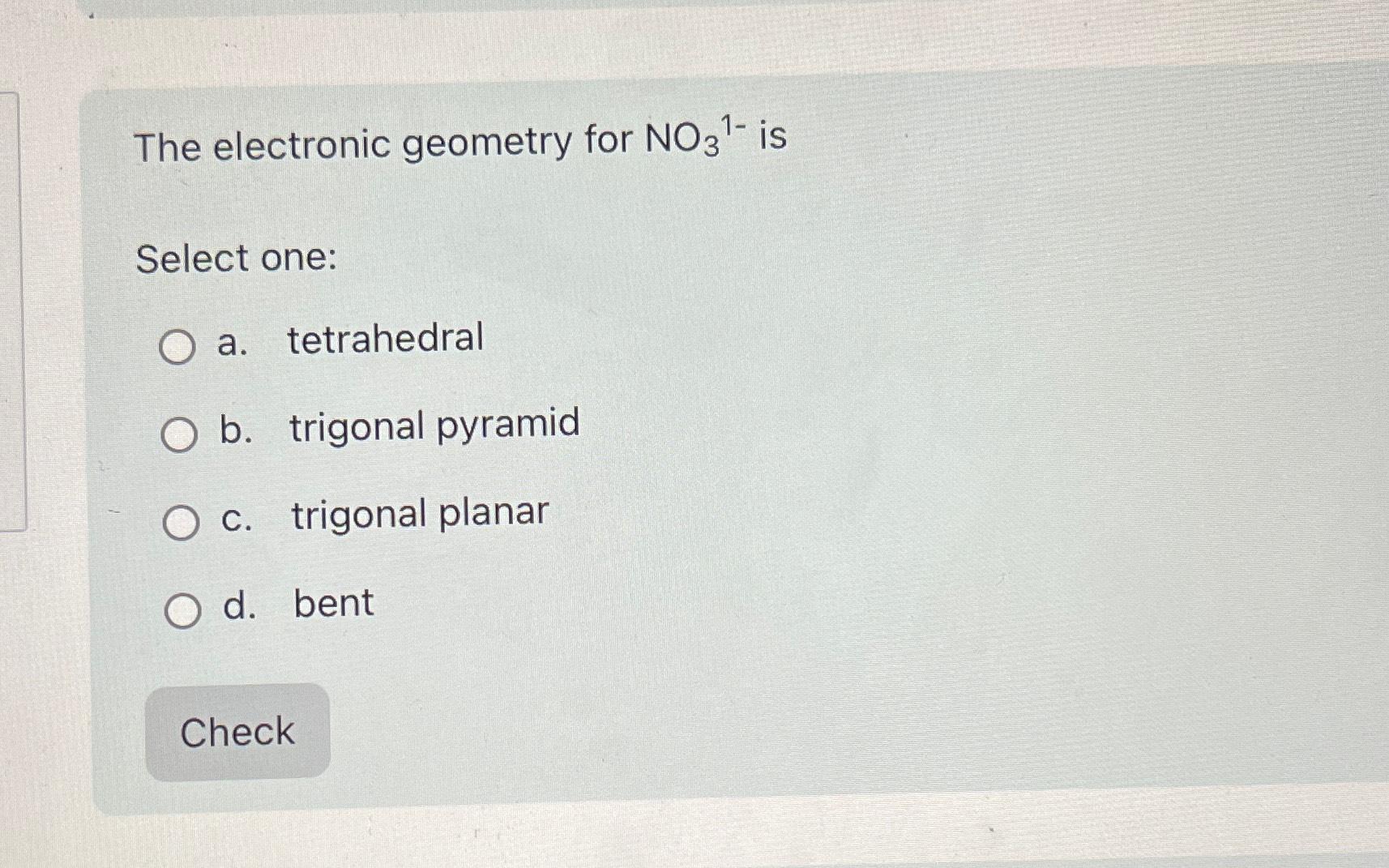 Solved The electronic geometry for NO31- ﻿isSelect one:a. | Chegg.com