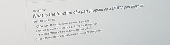 Solved QUESTION:What is the function of a part program on a | Chegg.com
