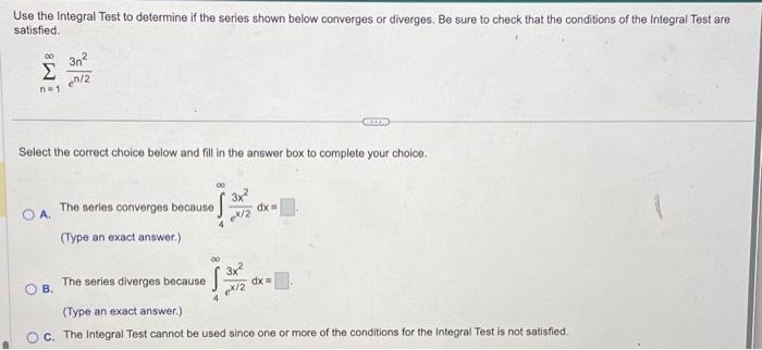 Solved Use the Integral Test to determine if the series | Chegg.com