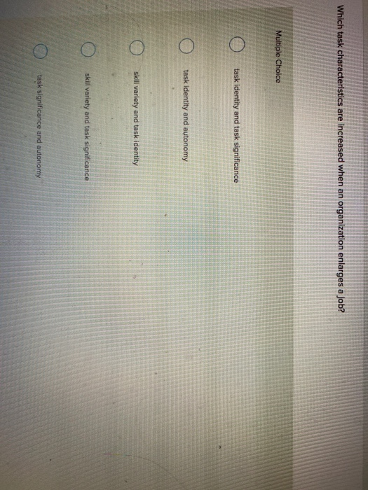 Solved Which task characteristics are increased when an | Chegg.com