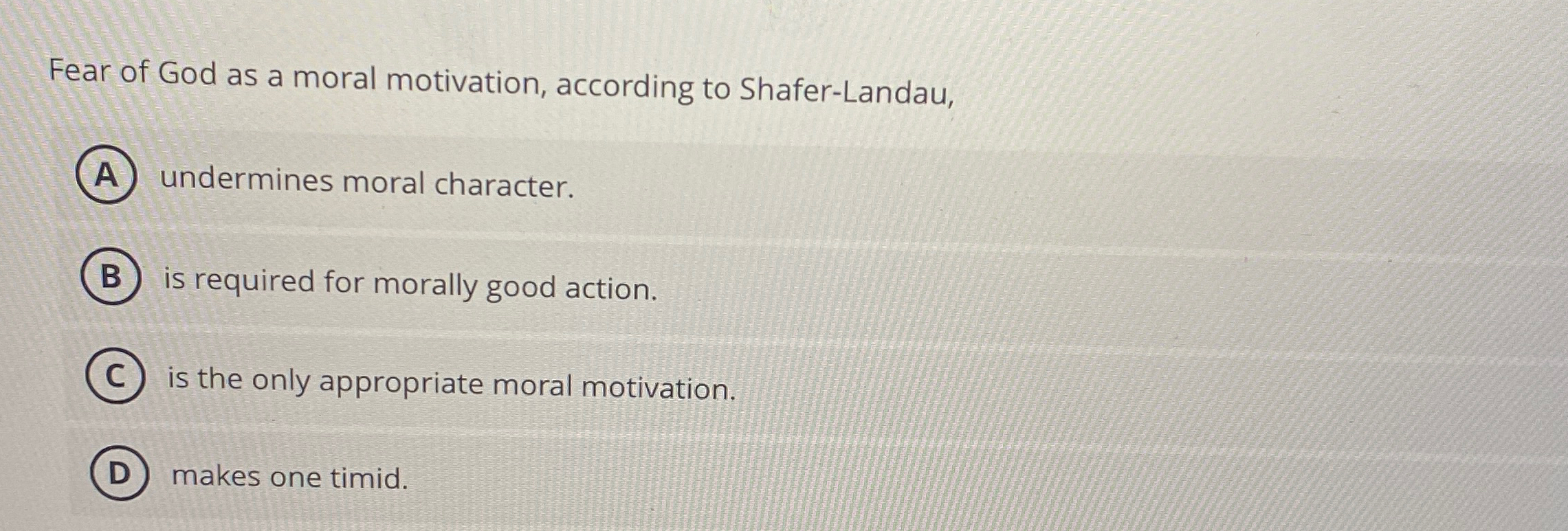 Solved Fear of God as a moral motivation, according to | Chegg.com