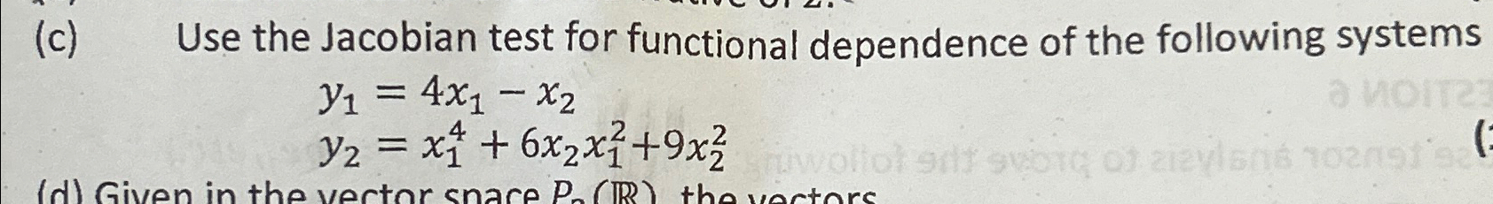Solved (c) ﻿Use the Jacobian test for functional dependence | Chegg.com
