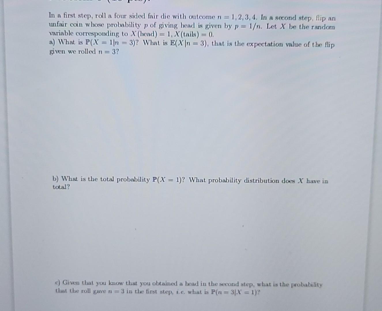 Solved In a first step, roll a four sided fair die with | Chegg.com