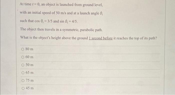 Solved At time t=0, an object is launched from ground level, | Chegg.com