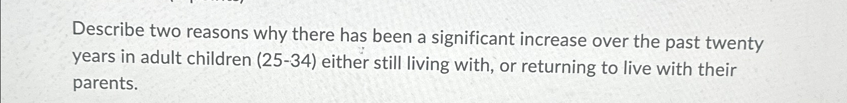 Solved Describe two reasons why there has been a significant | Chegg.com