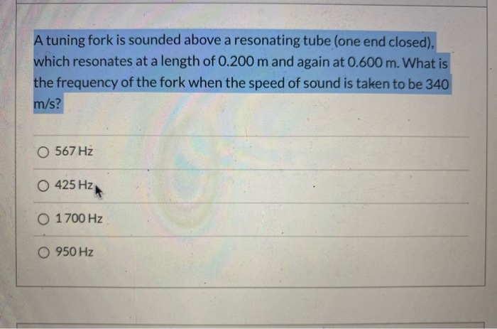 Solved A tuning fork is sounded above a resonating tube (one | Chegg.com