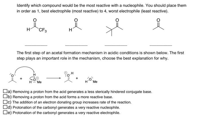 Solved Identify which compound would be the most reactive | Chegg.com