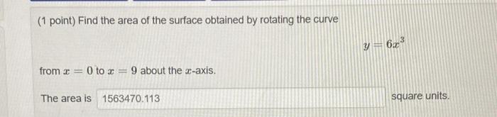 Solved (1 point) Find the area of the surface obtained by | Chegg.com