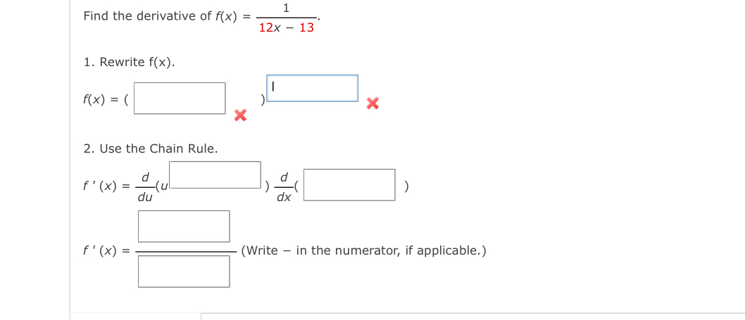 Solved Find the derivative of f(x)=112x-13Use the Chain | Chegg.com
