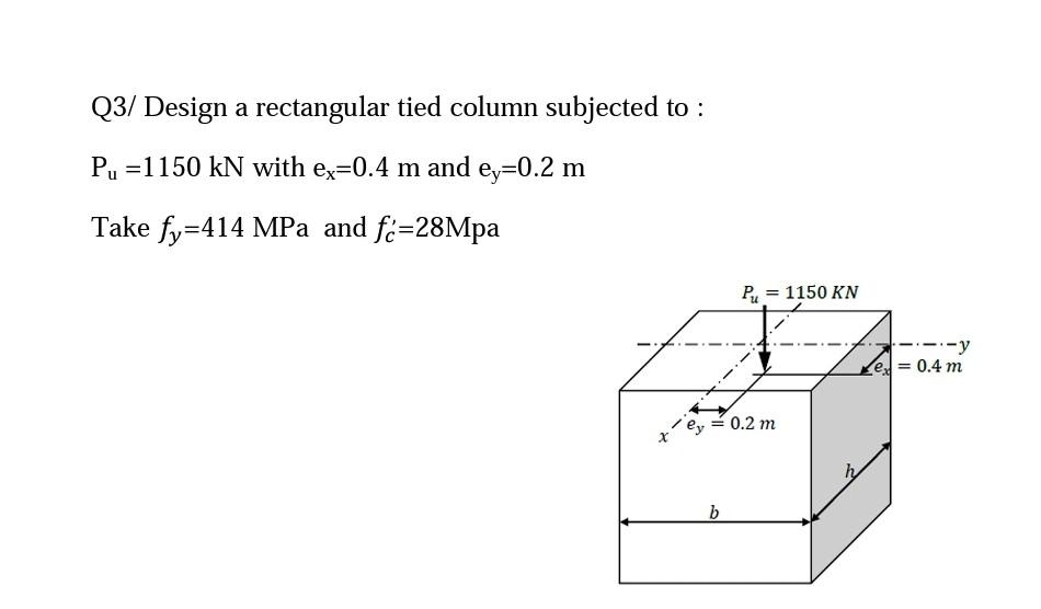 Solved Q3/ Design a rectangular tied column subjected to : | Chegg.com