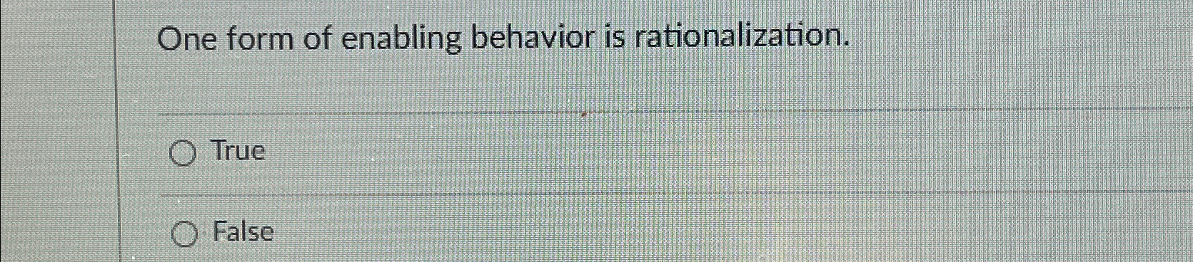 Solved One form of enabling behavior is | Chegg.com