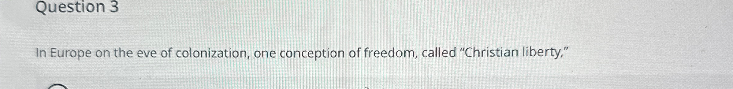 Solved Question 3In Europe on the eve of colonization, one | Chegg.com