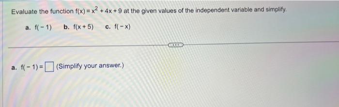 Solved Evaluate the function f(x)=x2+4x+9 at the given | Chegg.com
