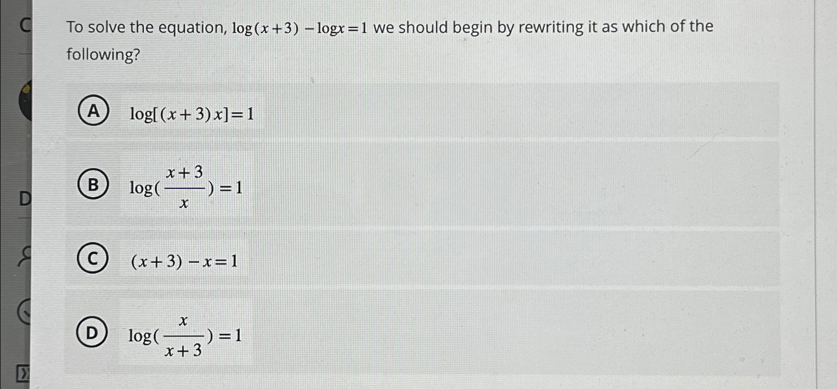 Solved To solve the equation, log(x+3)-logx=1 ﻿we should | Chegg.com