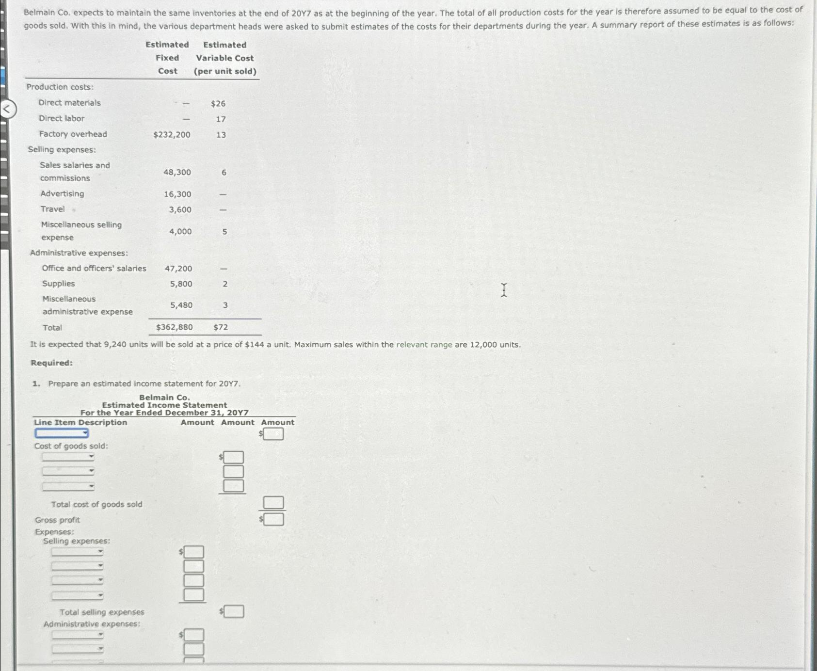Solved \table[[Estimated Estimated,Fixed],[Cost,(per unit | Chegg.com