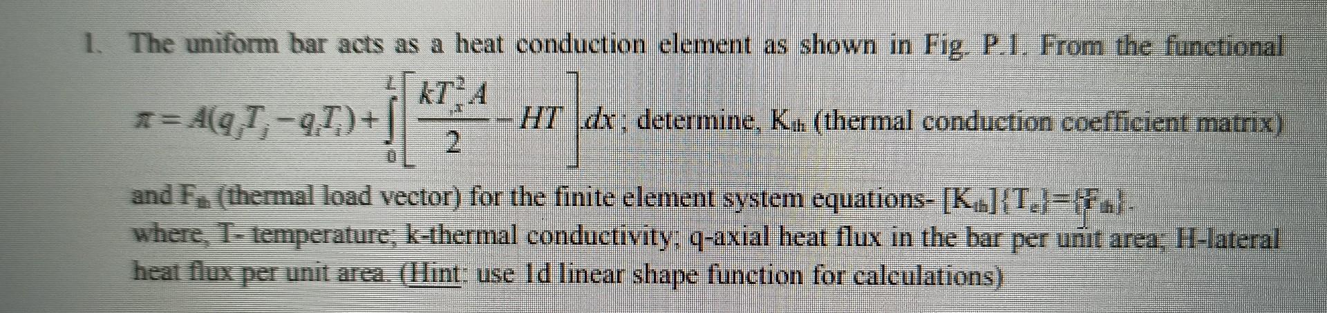 Fig. P.I1. The uniform bar acts as a heat conduction | Chegg.com