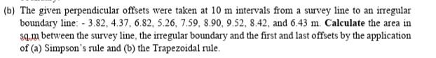 Solved (b) The given perpendicular offsets were taken at 10 | Chegg.com