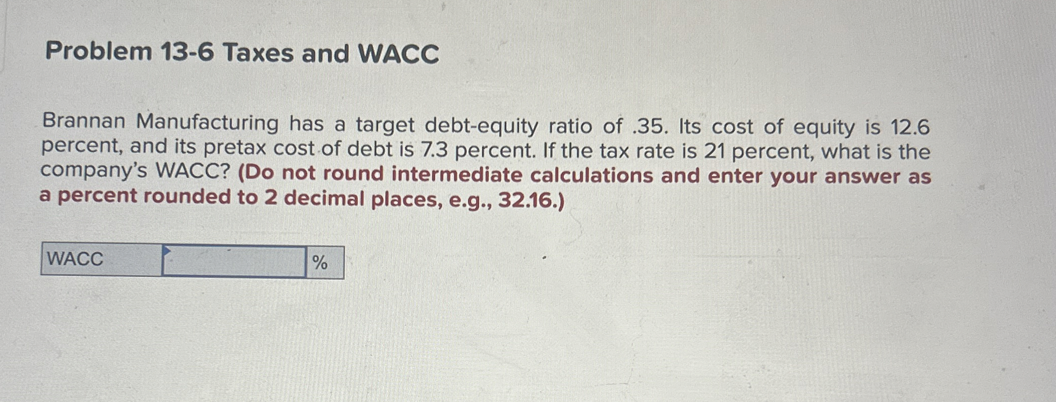 Solved Problem 13-6 ﻿Taxes and WACCBrannan Manufacturing has | Chegg.com