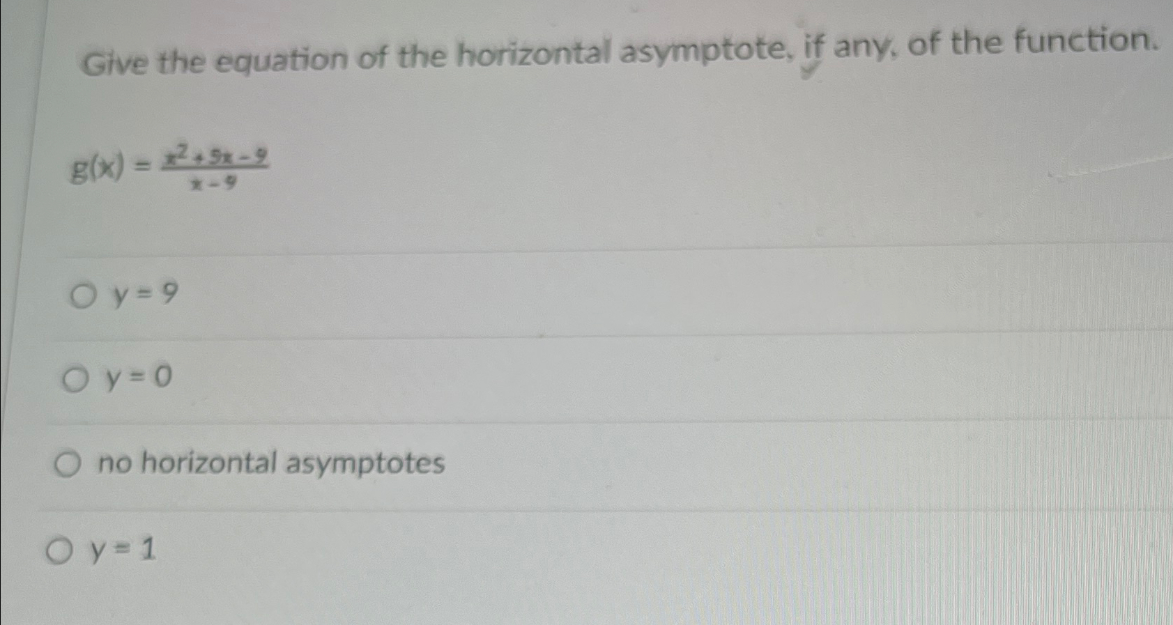 Solved Give the equation of the horizontal asymptote, if | Chegg.com
