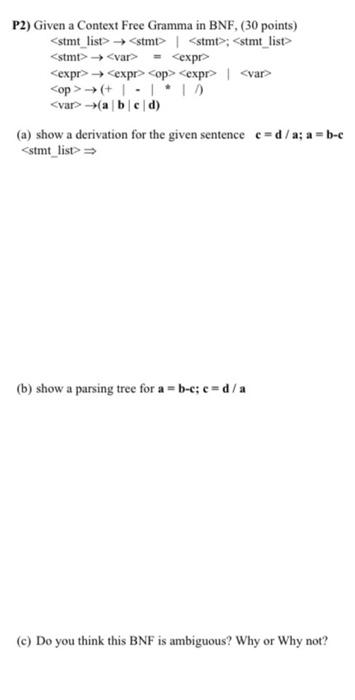 Solved P2) Given a Context Free Gramma in BNF, ( 30 points) | Chegg.com