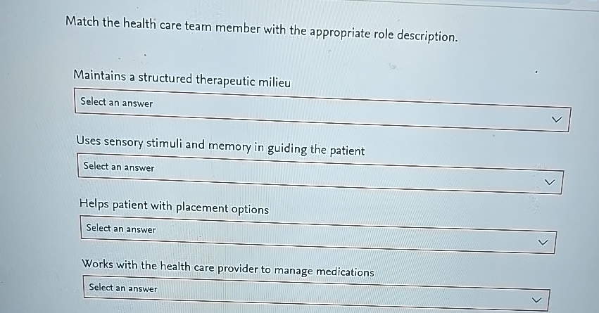 Solved Match the health care team member with the | Chegg.com