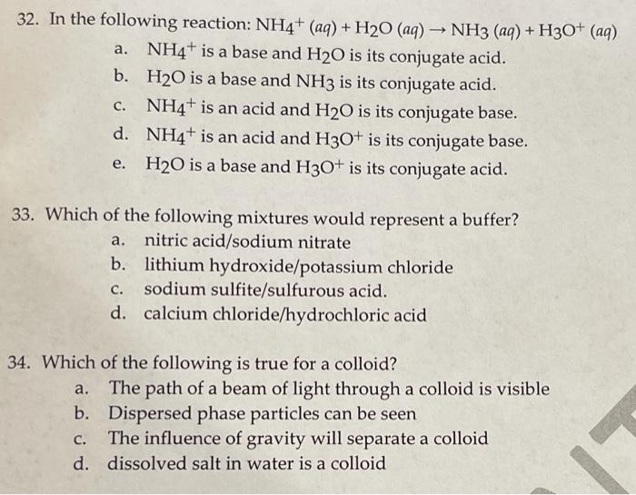 Solved 32. In the following reaction: NH4+ (aq) + H20 (aq) → | Chegg.com