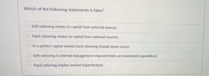 Solved Which of the following statements is false? Soft | Chegg.com