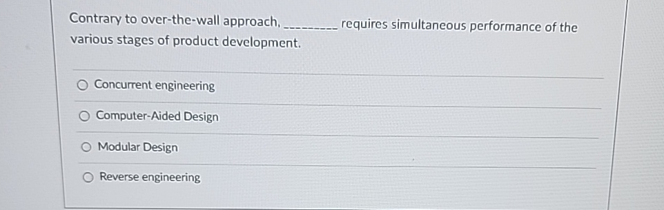Solved Contrary to over-the-wall approach, requires | Chegg.com