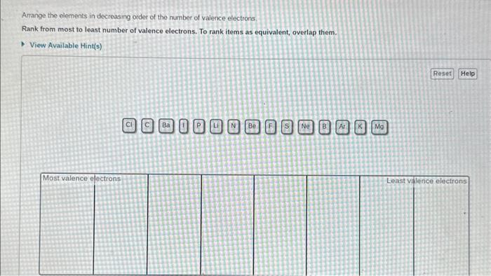 Solved Arrange the elements in decreasing order of the | Chegg.com