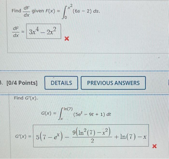 Solved Find dxdF given F(x)=∫0x2(6s−2)ds dxdF= Find G′(x). | Chegg.com