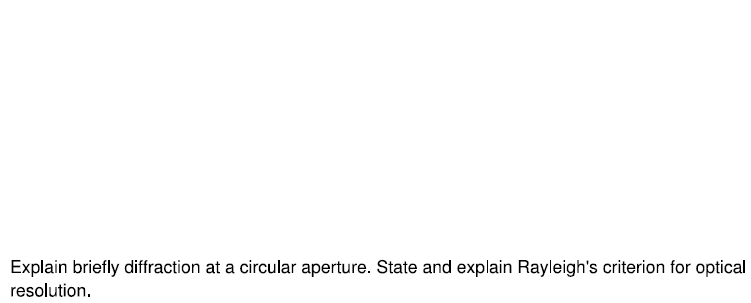 Solved Explain briefly diffraction at a circular aperture. | Chegg.com