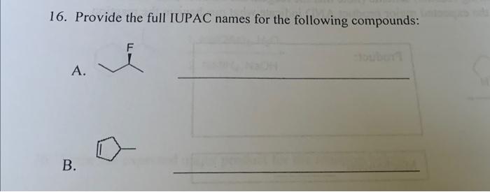 Solved 16. Provide the full IUPAC names for the following | Chegg.com