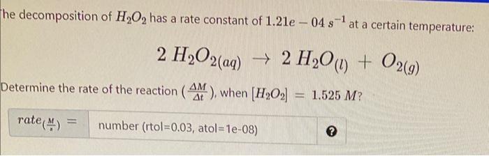 Solved The decomposition of H2O2 has a rate constant of | Chegg.com