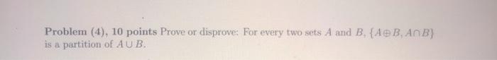 Solved Problem (4), 10 points Prove or disprove: For every | Chegg.com