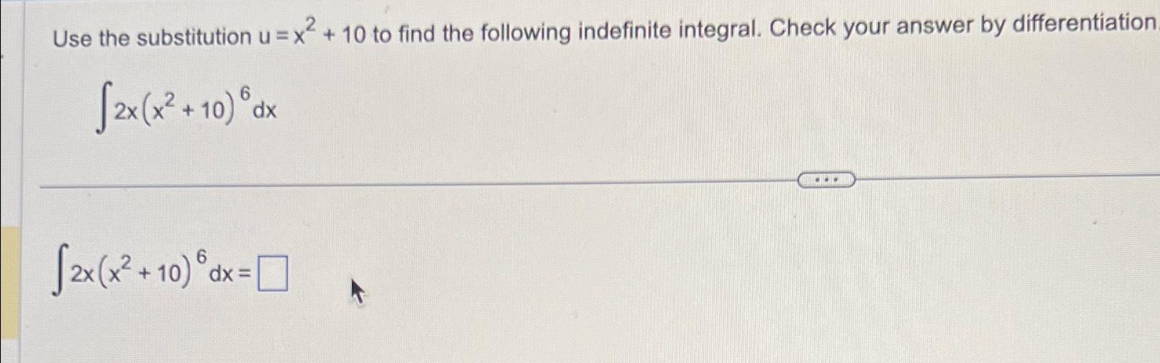 Solved Use the substitution u=x2+10 ﻿to find the following | Chegg.com