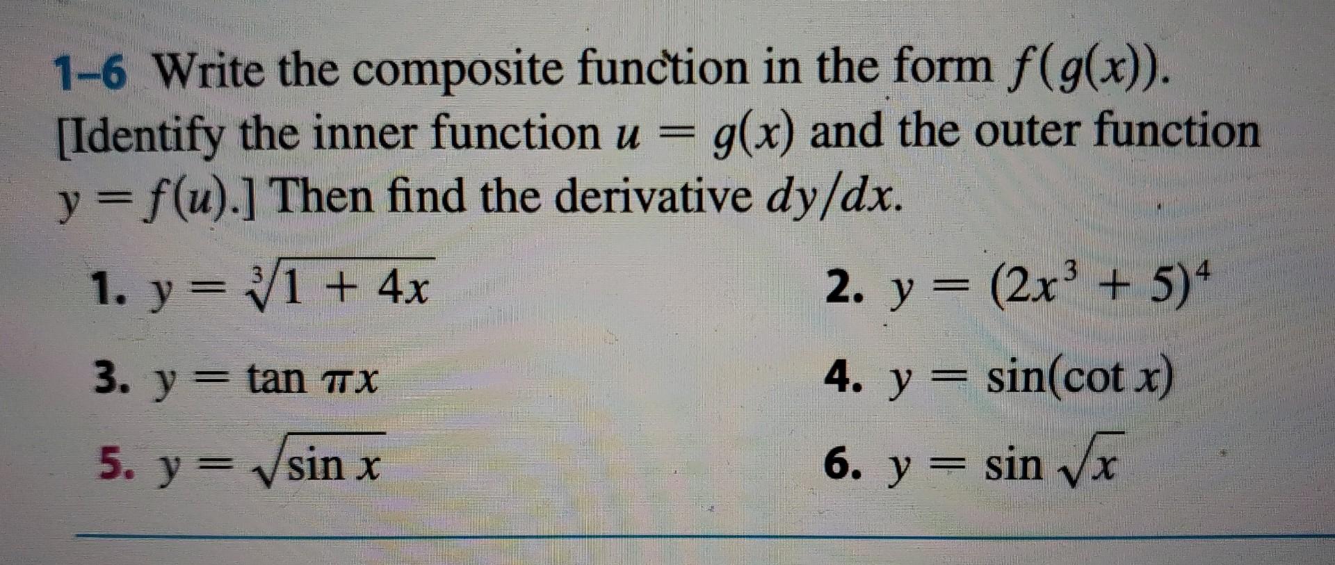 Solved 1-6 Write the composite function in the form f(g(x)). | Chegg.com