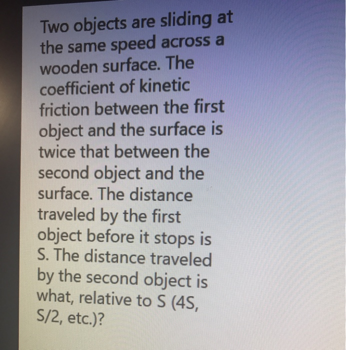 Solved Two objects are sliding at the same speed across a | Chegg.com