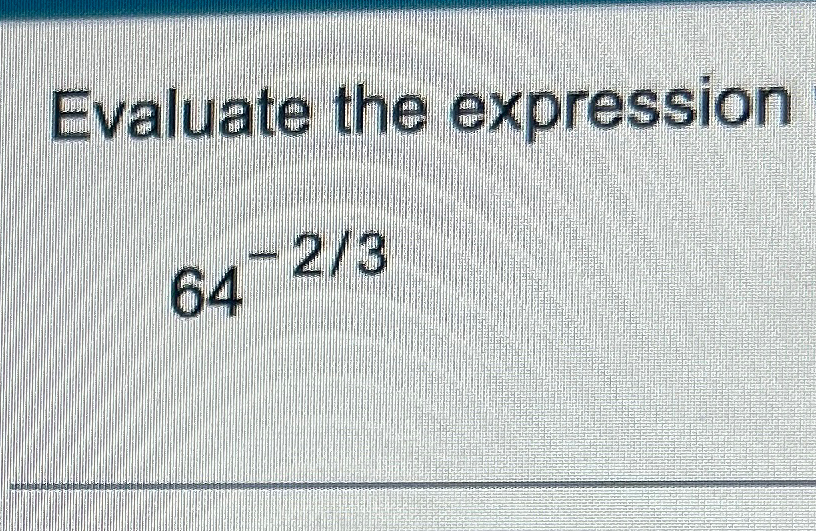 Solved Evaluate the expression64-23 | Chegg.com