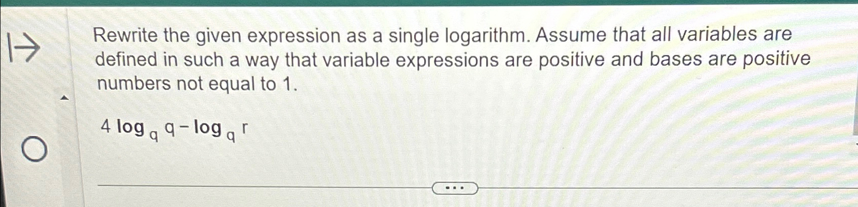 Solved Rewrite the given expression as a single logarithm. | Chegg.com