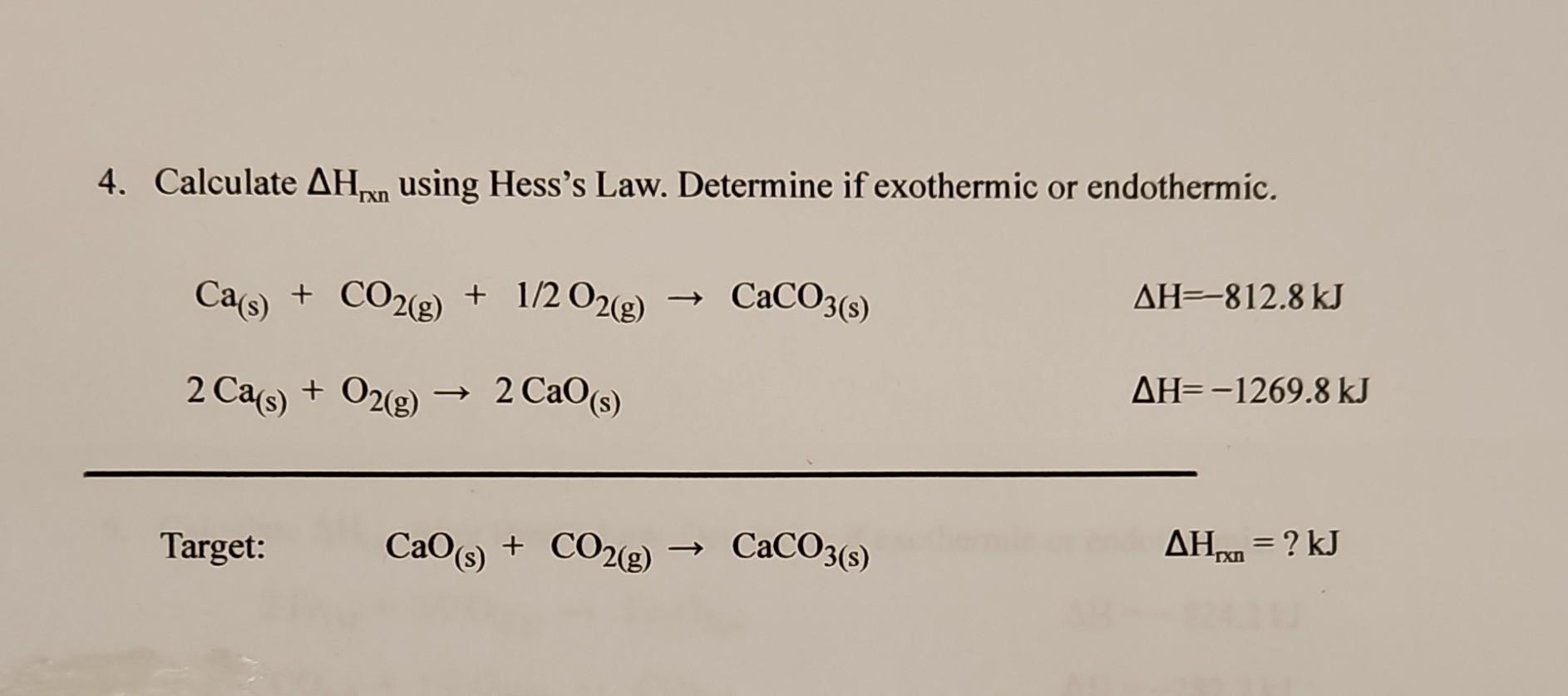 Solved 4. Calculate ΔHrxn using Hess's Law. Determine if | Chegg.com
