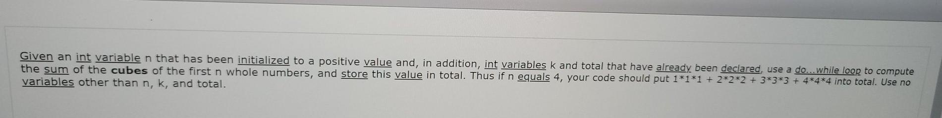 Solved Given an int variable n that has been initialized to | Chegg.com