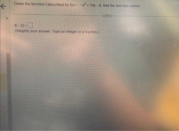 Solved ← Given the function f described by f(x) = -x² + 10x | Chegg.com