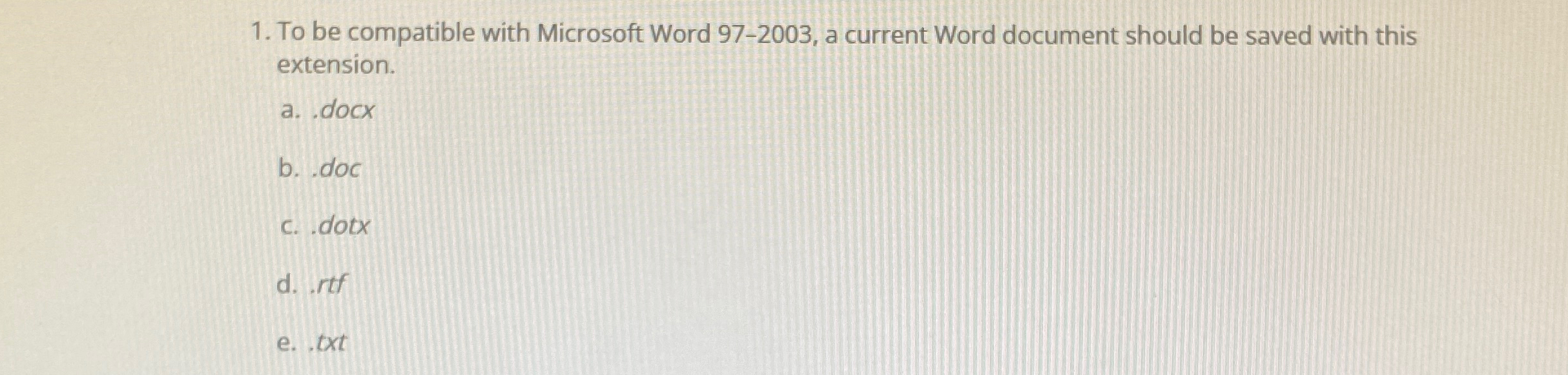 Solved To be compatible with Microsoft Word 97-2003, ﻿a | Chegg.com